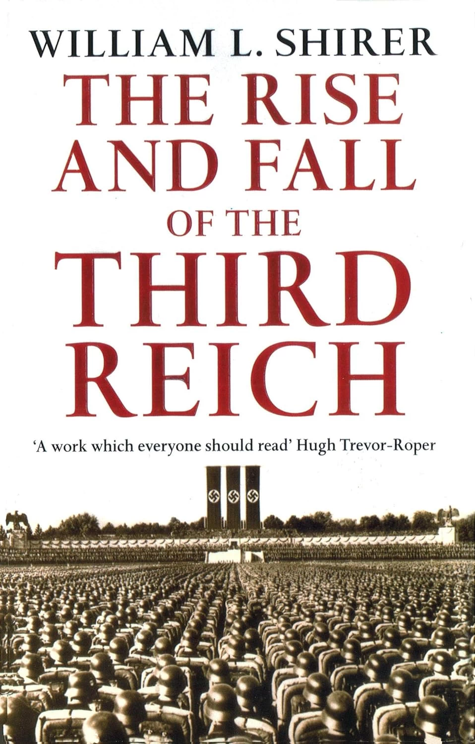 "The Rise and Fall of the Third Reich" di William L. Shirer
